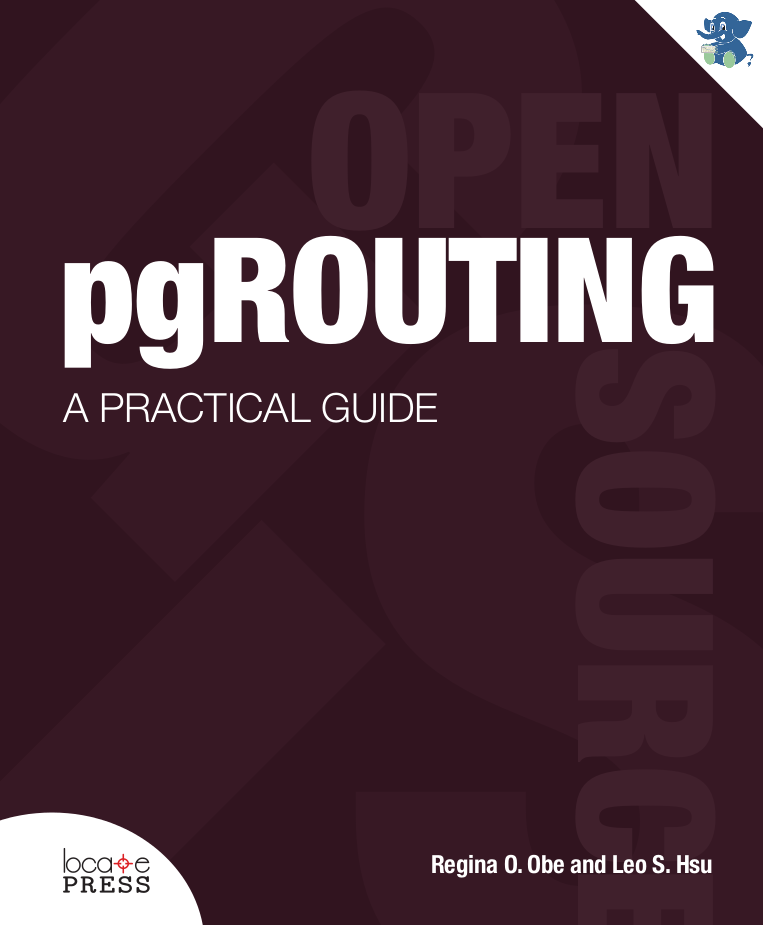 pgRouting: A Practical Guide by Regina Obe and Leo Hsu – Locate Press ... pgRouting: A Practical Guide by Regina Obe and Leo Hsu – Locate Press ...